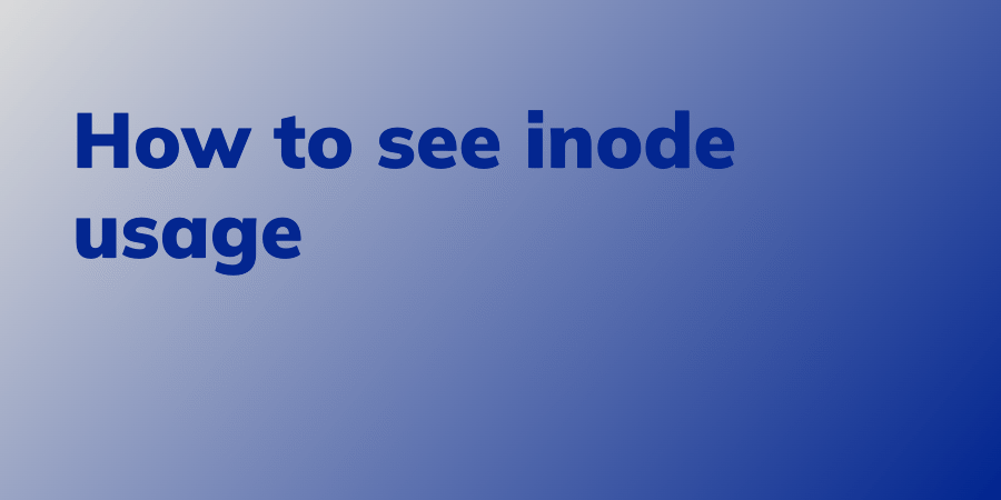 How to see inode usage - Linux Audit