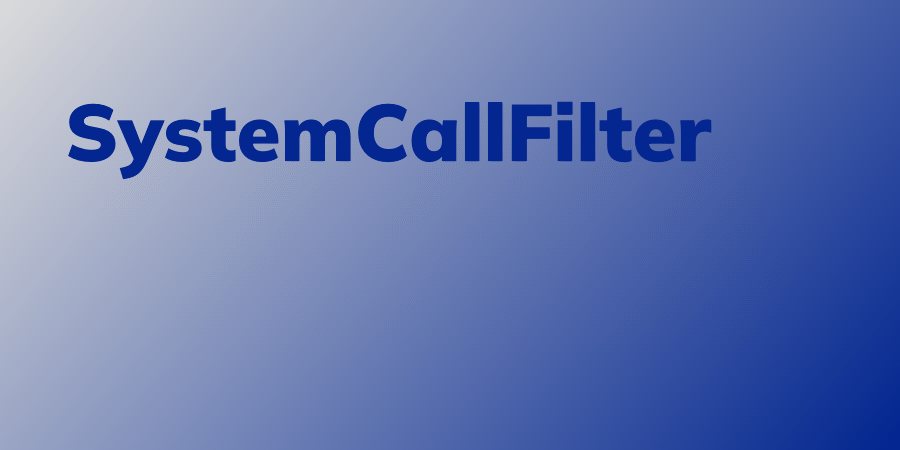 SystemCallFilter setting - Linux Audit