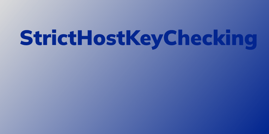 SSH StrictHostKeyChecking option - Linux Audit