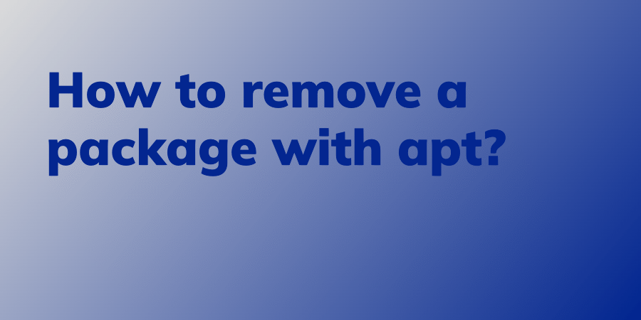How To Remove A Package With Apt Linux Audit