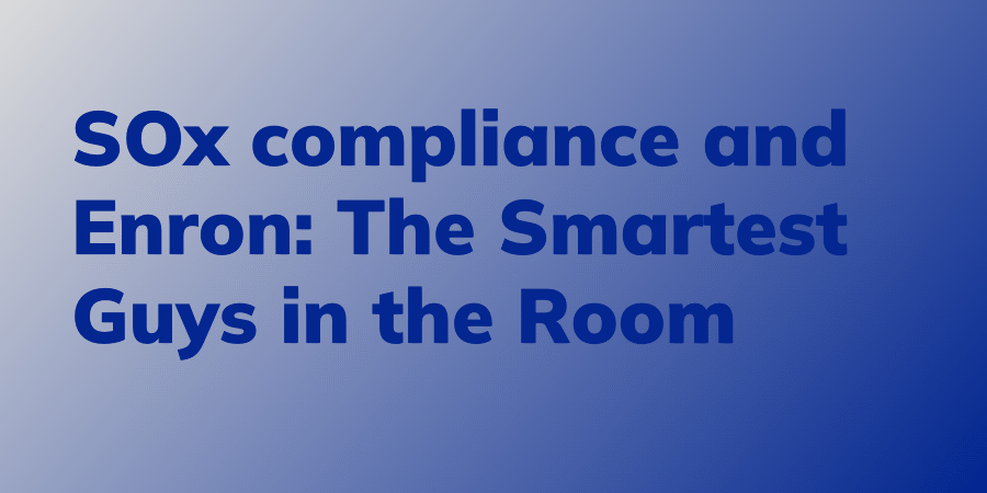SOx compliance and Enron: The Smartest Guys in the Room - Linux Audit