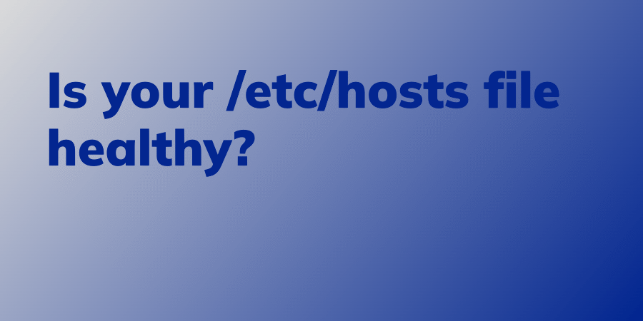 Is your /etc/hosts file healthy? - Linux Audit