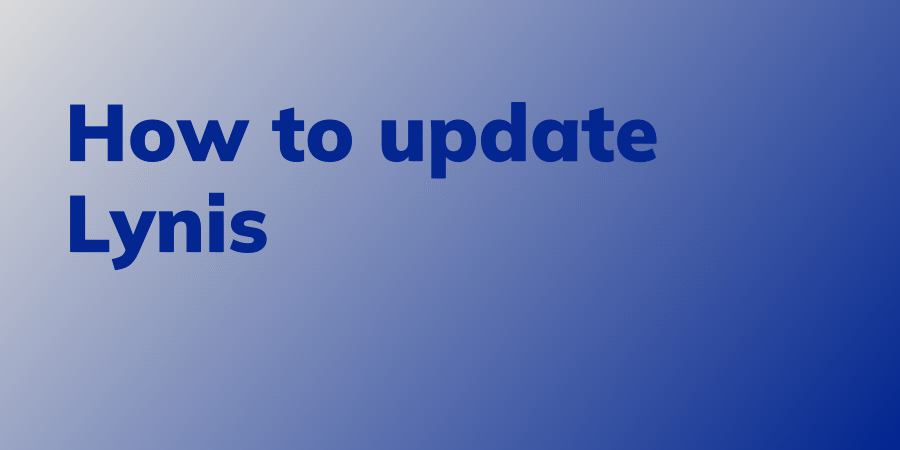 How to update Lynis - Linux Audit