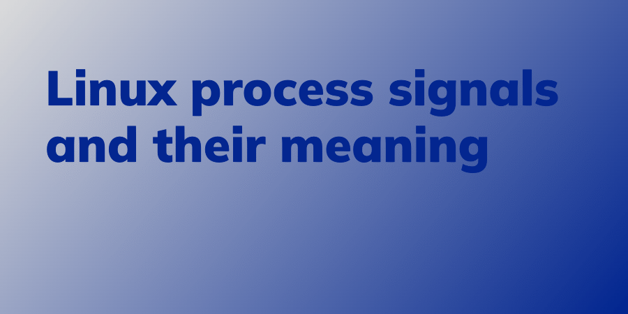 Linux process signals and their meaning - Linux Audit