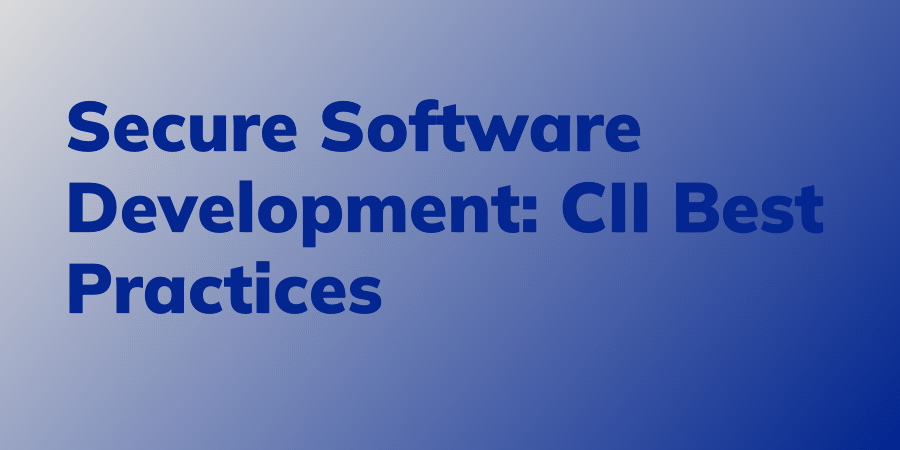 Secure Software Development: CII Best Practices - Linux Audit