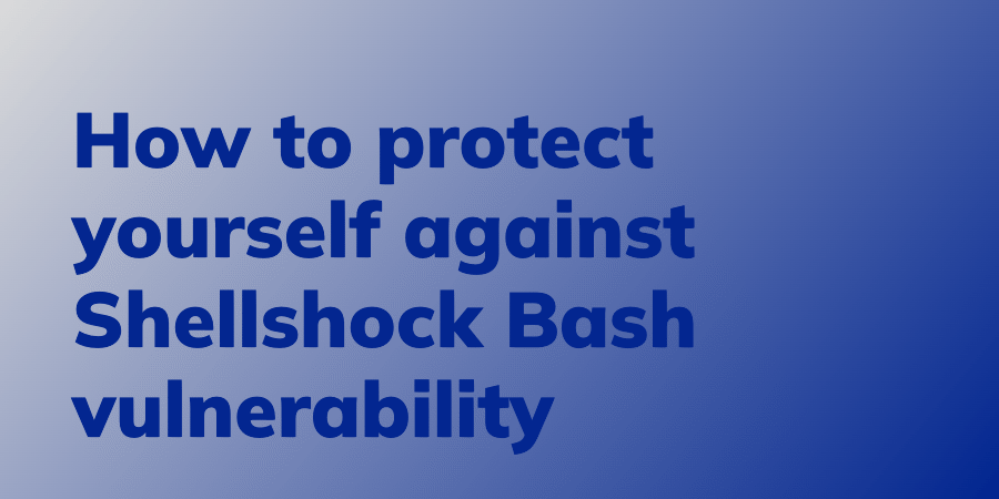 How to protect yourself against Shellshock Bash vulnerability - Linux Audit