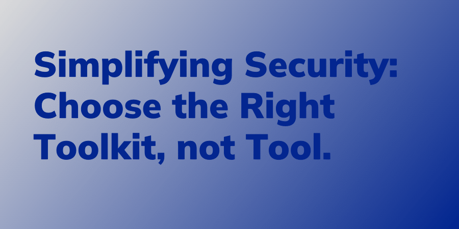 Simplifying Security: Choose the Right Toolkit, not Tool. - Linux Audit