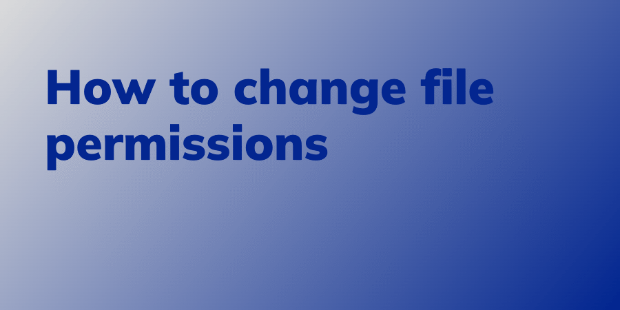 How to change file permissions - Linux Audit How to change file permissions - Linux Audit